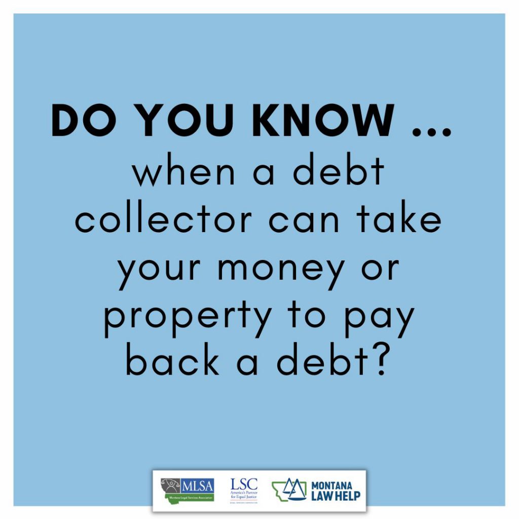 Do you know when a debt collector can take your money or property to ...